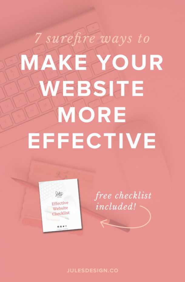 7 Surefire Ways to Make Your Website More Effective - Jules Design 7 Surefire Ways to Make Your Website More Effective - Jules Design