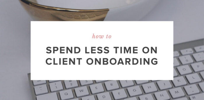 How to Spend Less Time on Client Onboarding - Jules Design