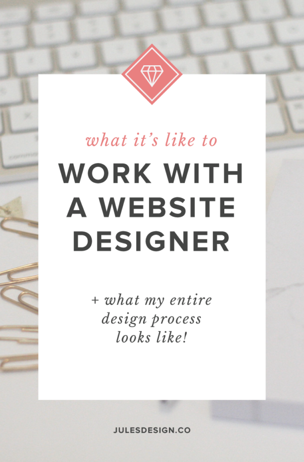 What It’s Like To Work With a Website Designer - Jules Design