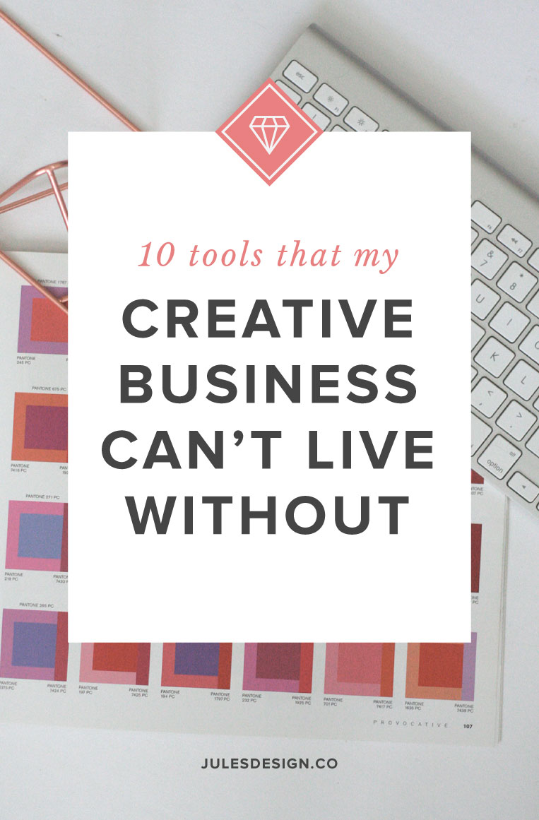 10 Tools that My Creative Business Can’t Live Without - Jules Design