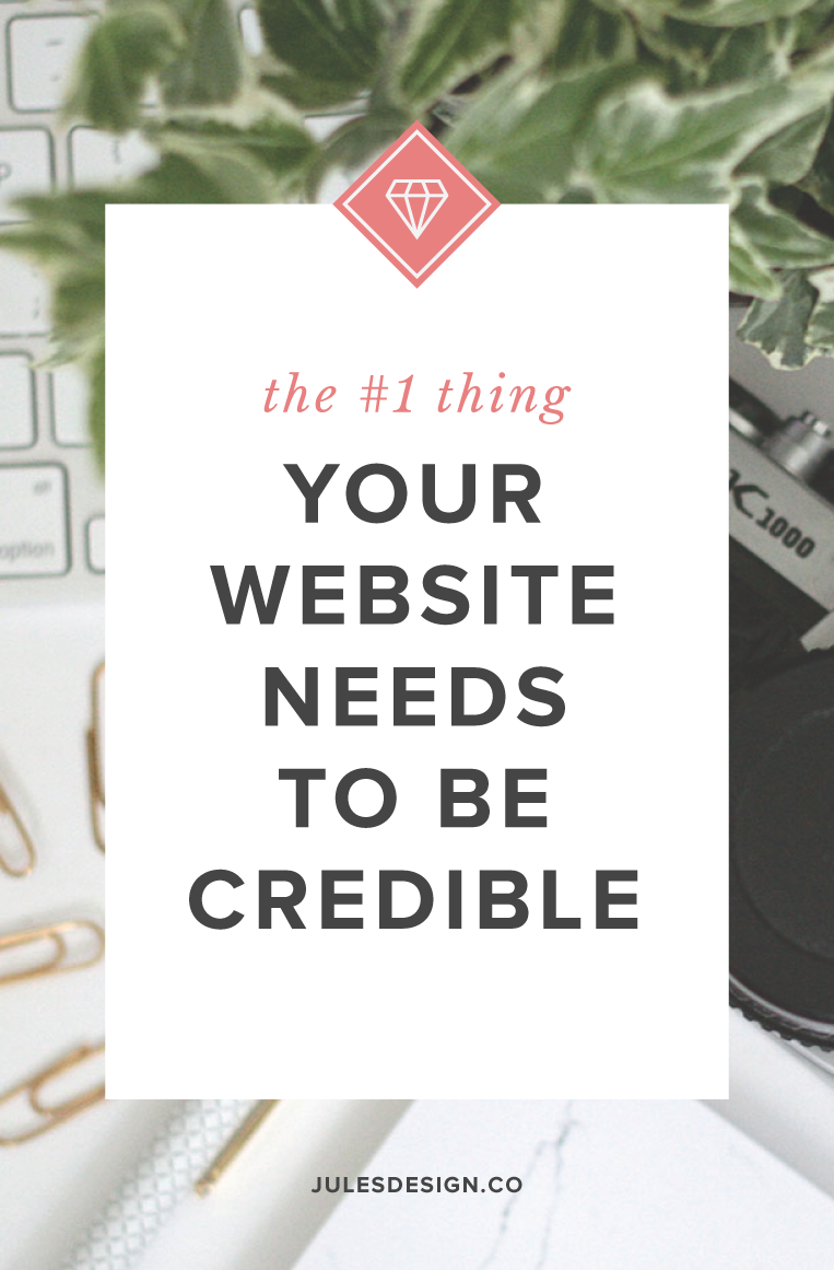 The #1 Thing Your Website Needs to be more Credible - Jules Design