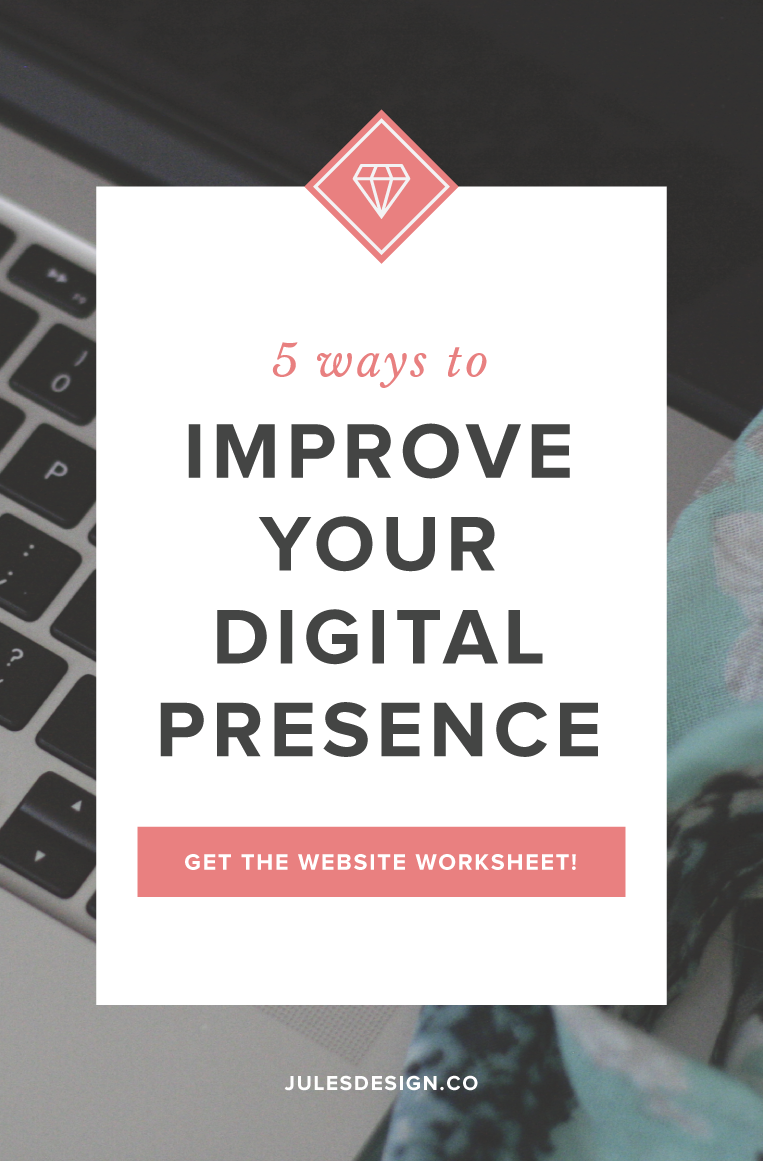 5 Ways to Improve your Digital Presence - Jules Design