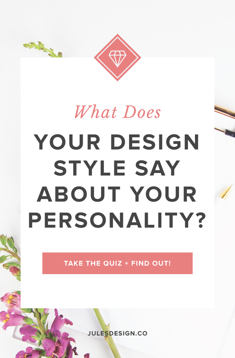 What does your design style say about your personality? - Jules Design