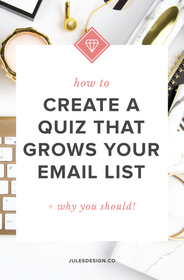 How to Create a Quiz that Grows Your Email List - Jules Design