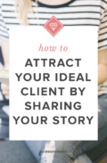 How to Attract Your Ideal Client by Sharing Your Story - Jules Design