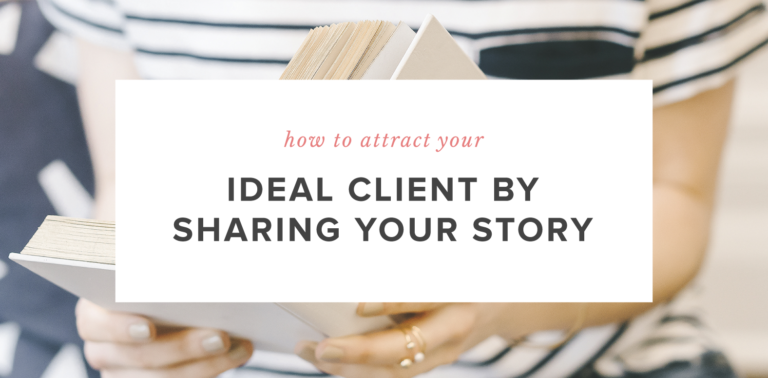 How to Attract Your Ideal Client by Sharing Your Story - Jules Design