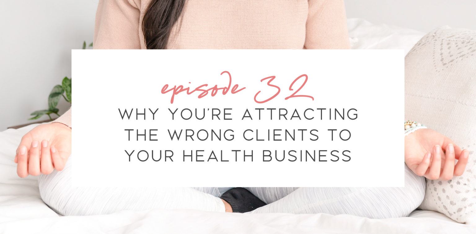 Why You’re Attracting the Wrong Clients to Your Health Business - Jules ... Why You’re Attracting the Wrong Clients to Your Health Business - Jules ...