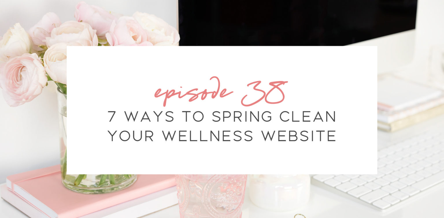 7 Ways to Spring Clean Your Wellness Website - Jules Design